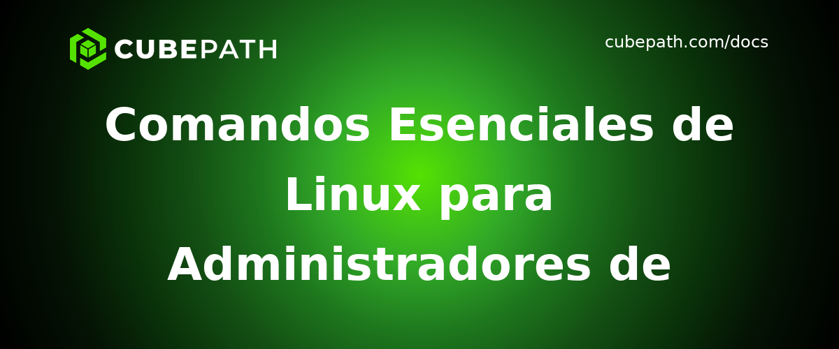 Comandos Esenciales de Linux para Administradores de Sistemas ...