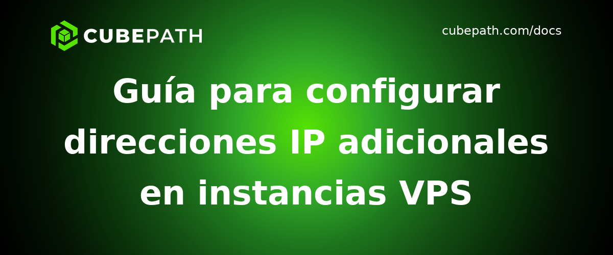 Guía para configurar direcciones IP adicionales en instancias VPS ...