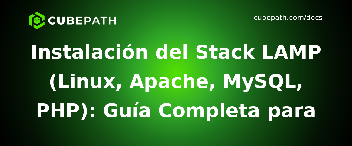 Instalación del Stack LAMP (Linux, Apache, MySQL, PHP): Guía Completa ...