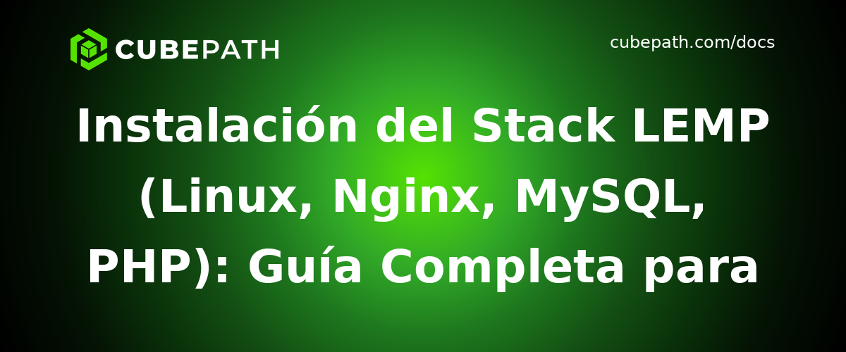 Instalación del Stack LEMP (Linux, Nginx, MySQL, PHP): Guía Completa ...