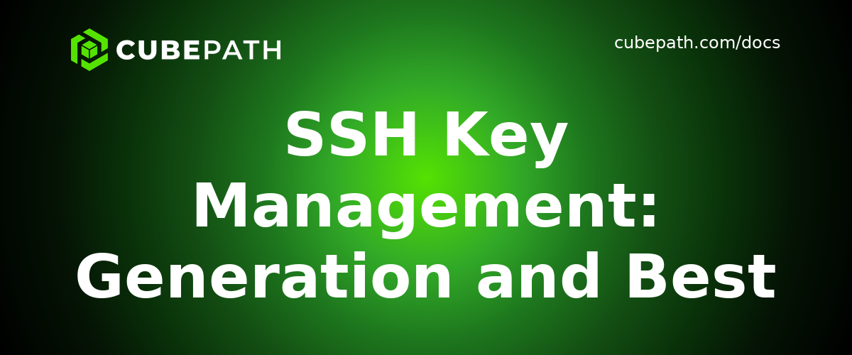 SSH Key Management: Generation and Best Practices - CubePath Docs | CubePath